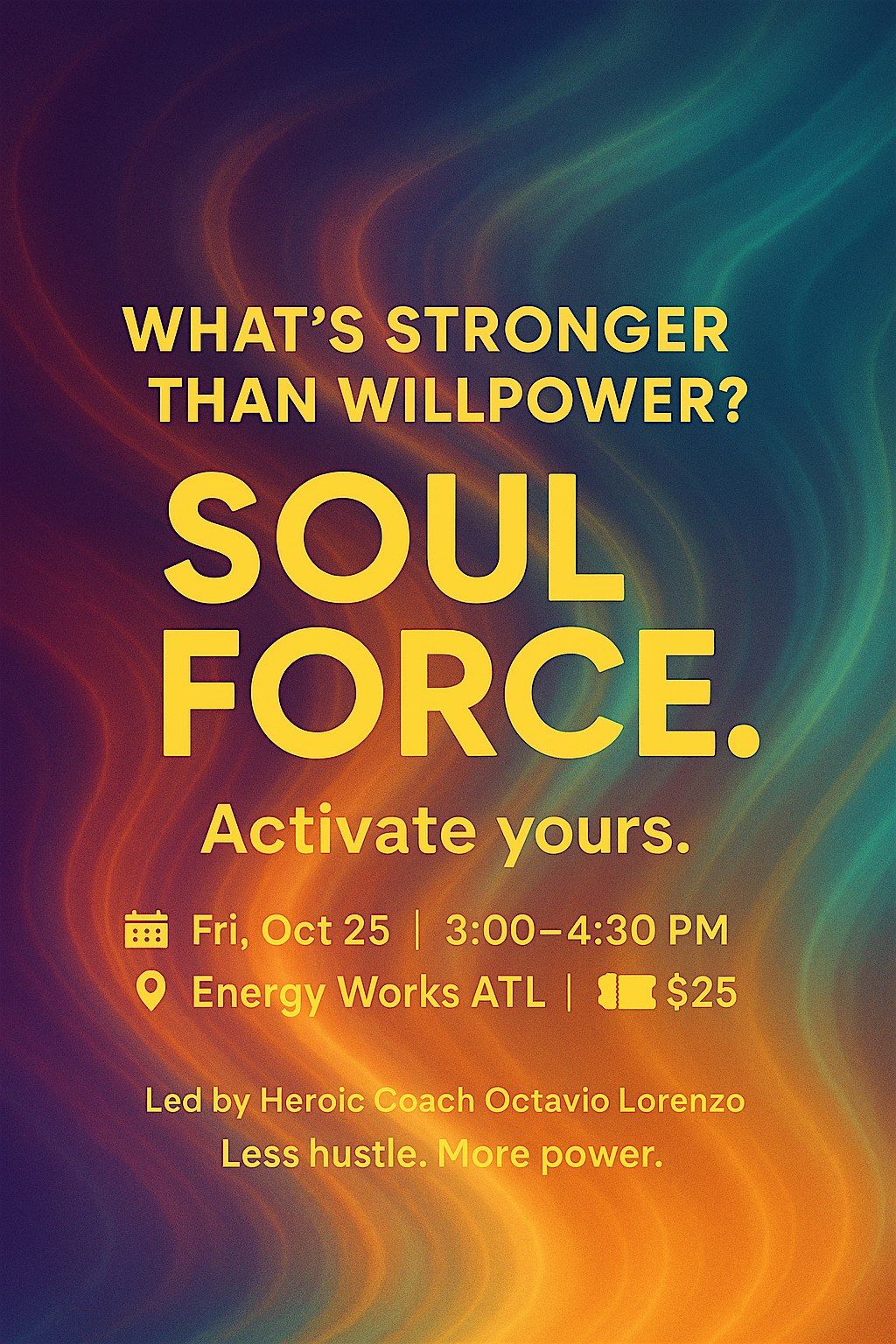 Soul Force Activation, Energy Works ATL, Atlanta, 25 October 2025 ...