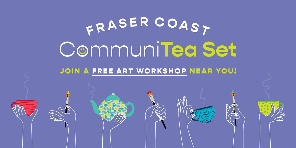 Bauple Community Art Workshop - Fraser Coast CommuniTea Set, Bauple ...