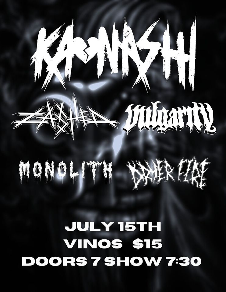 Kaonashi, Zashed, Vulgarity, Monolith, and Dryer Fire @ VINOS, Vino's ...