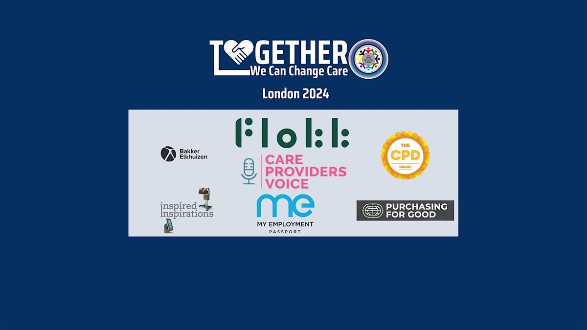 Together We Can Change Care London 2024, Flokk Manchester, 10 December ...