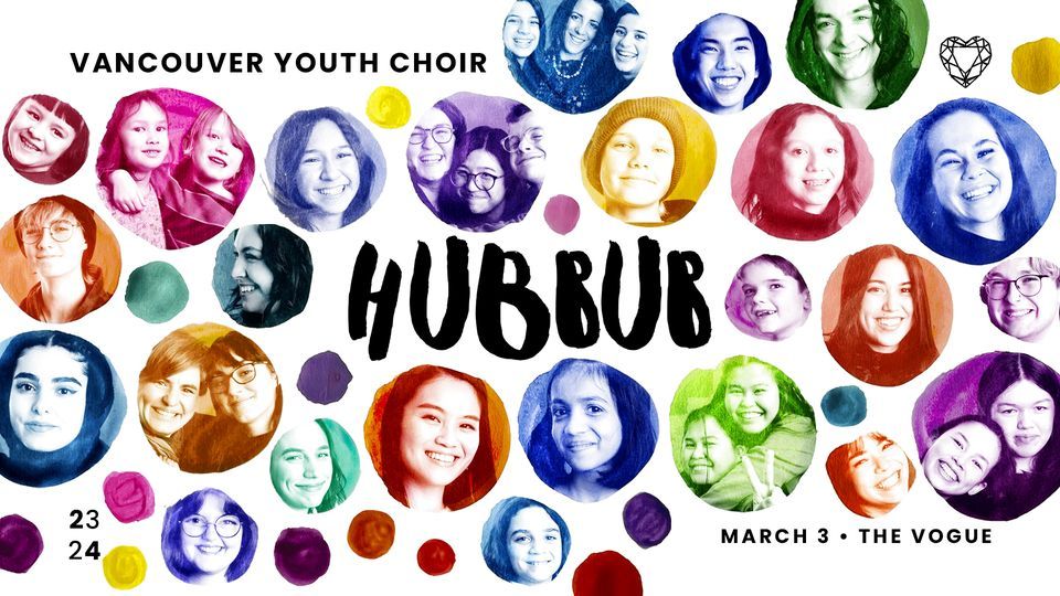 VYC presents HUBBUB, The Vogue Theatre, Vancouver, March 3 2024 ...