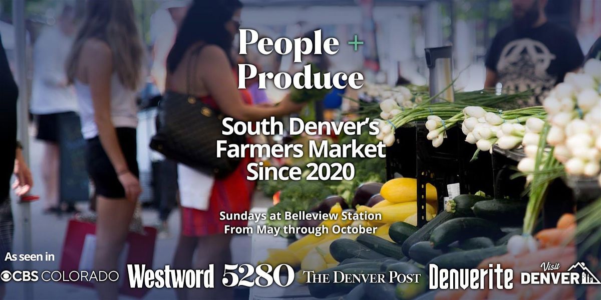 People + Produce at Belleview Station 2026, Belleview Station, Denver ...