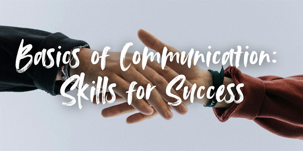Basics of Communication: Skills for Success, 1 Griswold St, Detroit, 18 ...