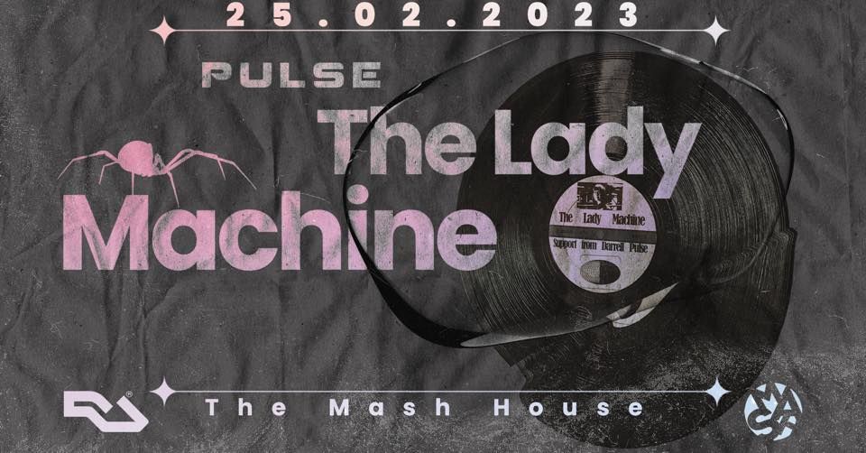 Pulse : The Lady Machine, The Mash House, Edinburgh, 25 February 2023 ...