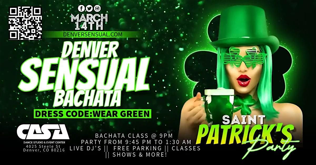 Denver Sensual Bachata March 14th Saint Pratricks Party, 4025 Steele St, Denver, 14 March to 15 ...
