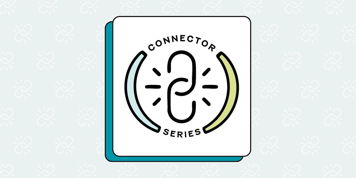 The Connector Series: Redefining the Employer-Employee Relationship ...