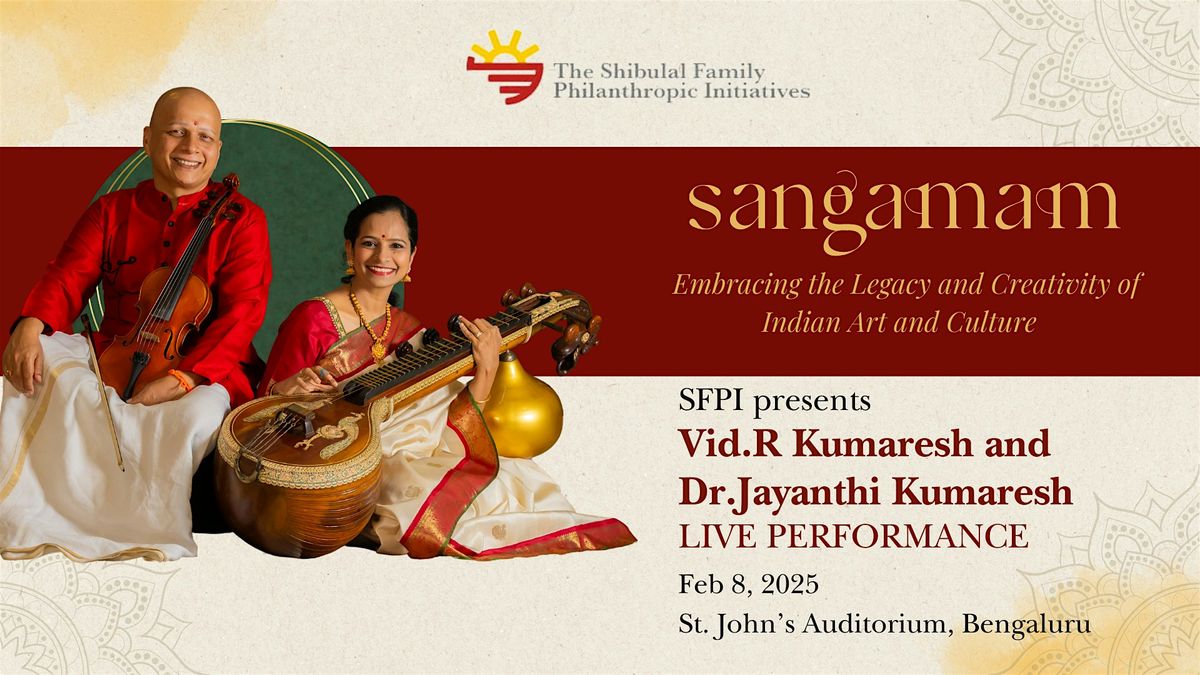 Sangamam ft.Vid. Sri. R. Kumaresh and Dr. Jayanthi Kumaresh, St. John's ...