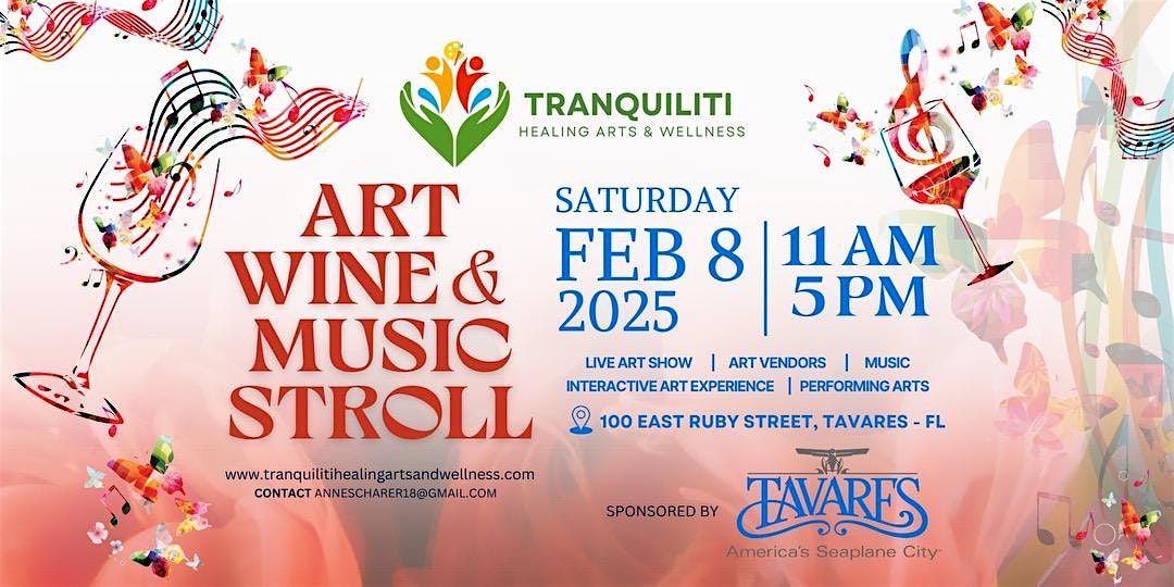 Tavares Art Wine & Music Stroll 2025, Wooton Park, Tavares, 8 February ...