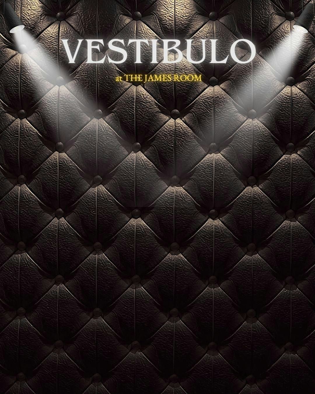 VESTÍBULO at THE JAMES ROOM : PART 2, The James Room, Atlanta, 17 ...