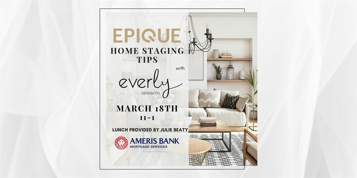 Home Staging Tips for Real Estate Agents - Lunch & Learn, Everly Design ...