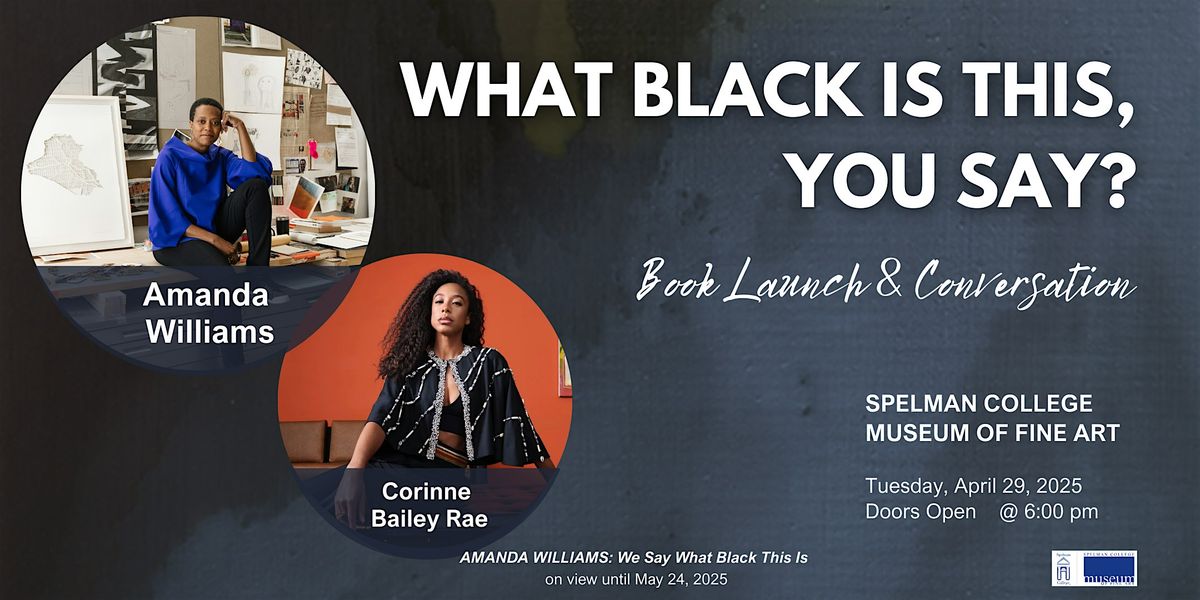 What Black Is This, You Say? with Amanda Williams & Corinne Bailey Rae ...