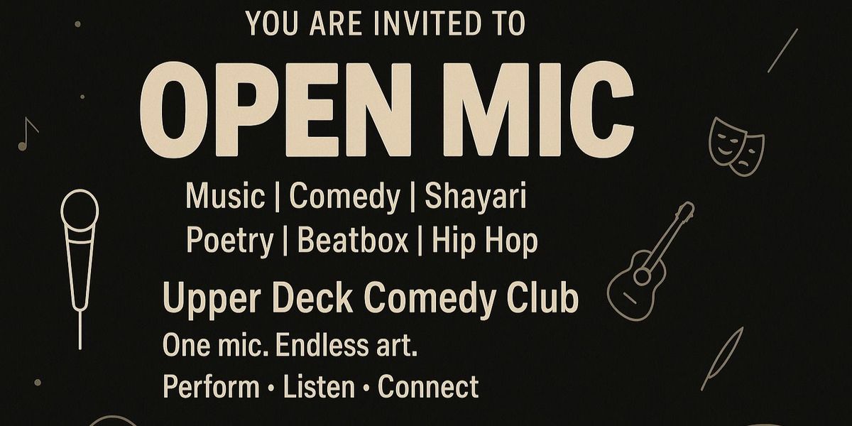 Open Mic, Upper Deck Comedy Club: Noida, New Delhi, 15 October to 19 ...