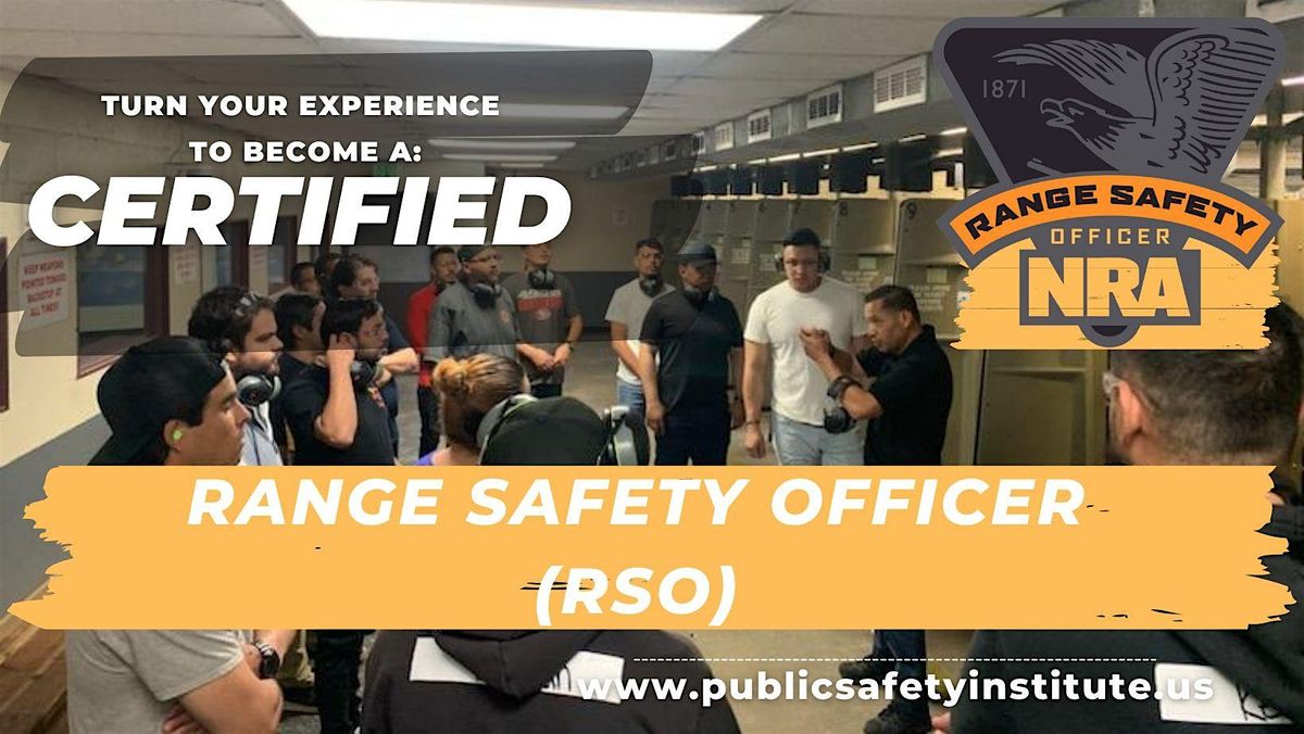 Range Safety Officer (RSO) Certification, Public Safety Institute, Commerce, 8 February 2025 ...