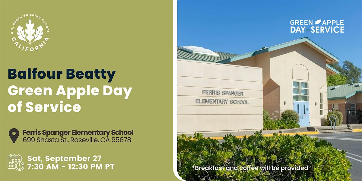 Balfour Beatty Green Apple Day of Service (Roseville, CA), Ferris ...
