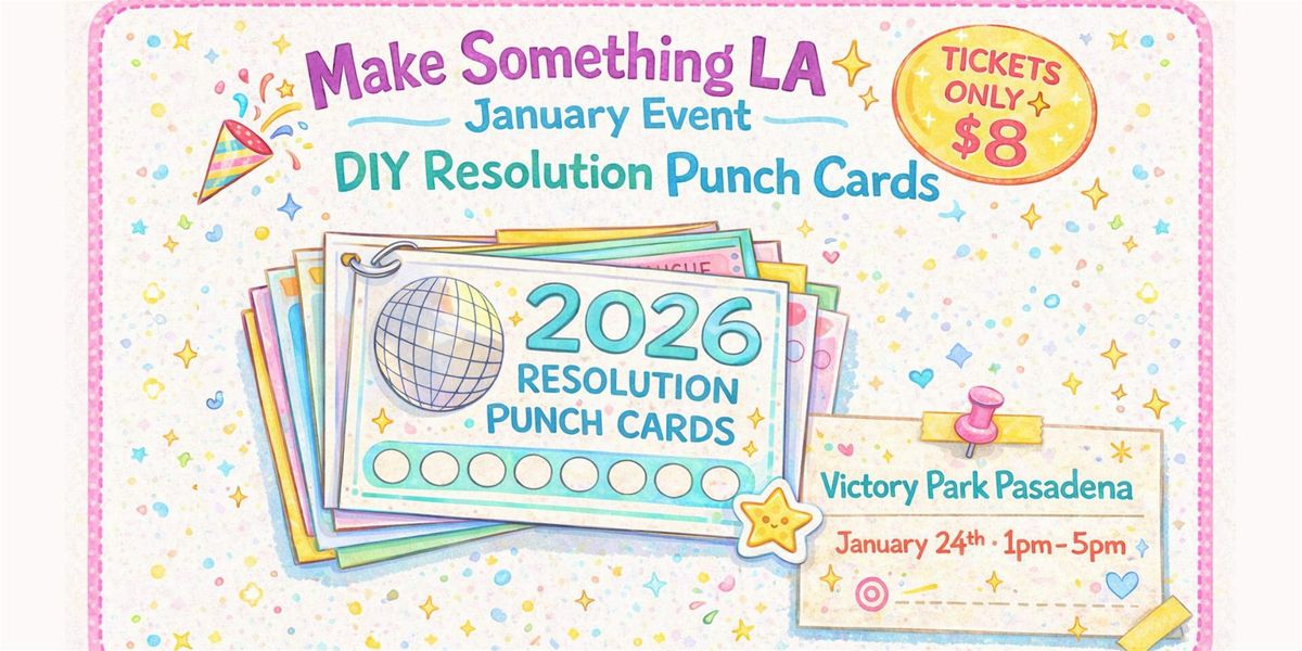 DIY Resolution Punch Card Making - Make Something LA January, Victory ...