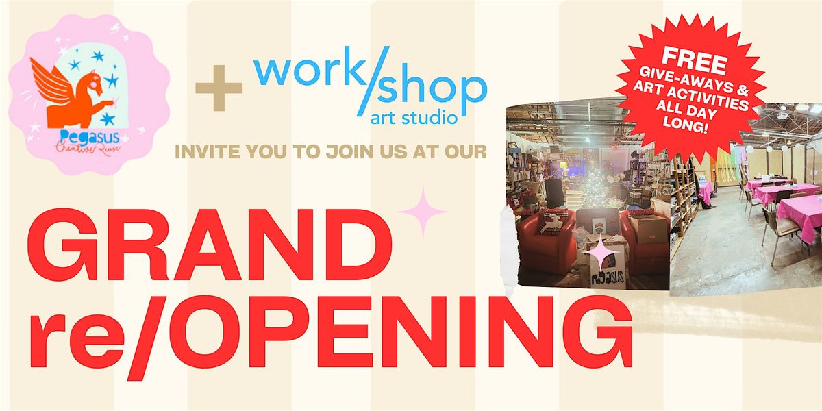 A GRAND re/OPENING by Pegasus Creative Reuse & work/shop art studio ...