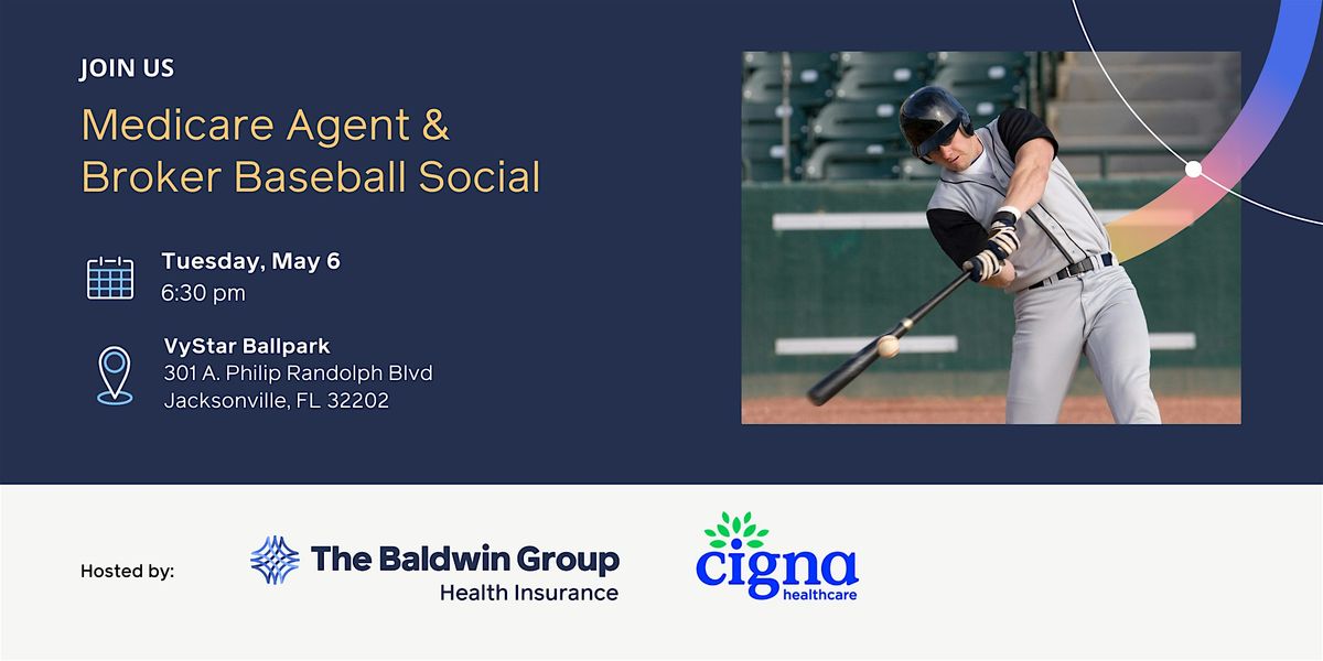 Medicare Agent & Broker Baseball Social | The Baldwin Group & Cigna ...