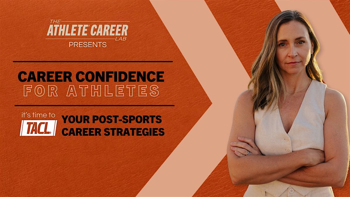 Career Confidence for Athletes: TACL Your Post-Sports Success -Berkeley ...