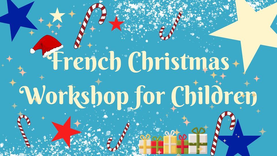 French Christmas Workshop for Children (aged 8-10), Epsom Downs ...
