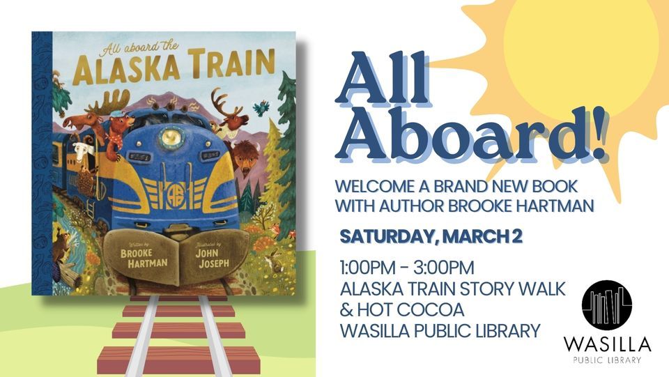 Story Walk and Hot Cocoa with All Aboard the Alaska Train author Brooke ...