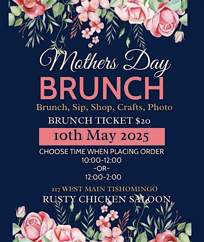 Mother’s Day Brunch Early Bird 10-12, Rusty Chicken Saloon, Tishomingo ...