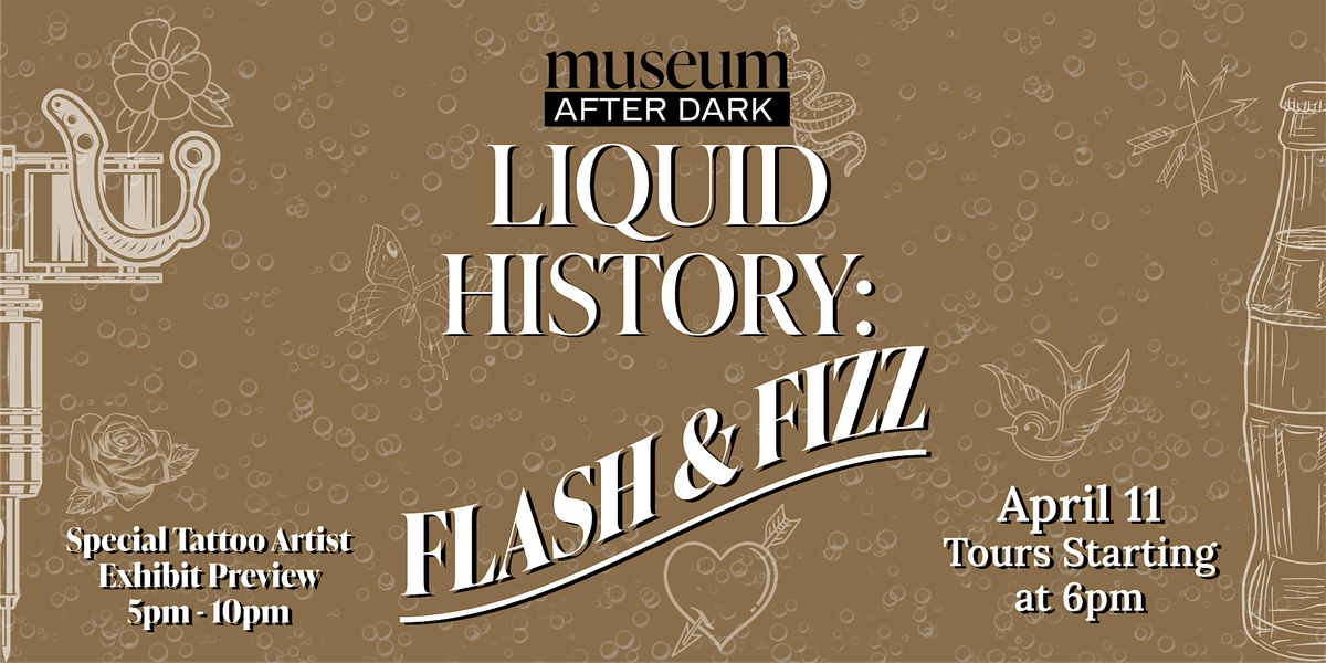 MUSEUM AFTER DARK Liquid History: Flash & Fizz, Cherokee Strip Regional ...
