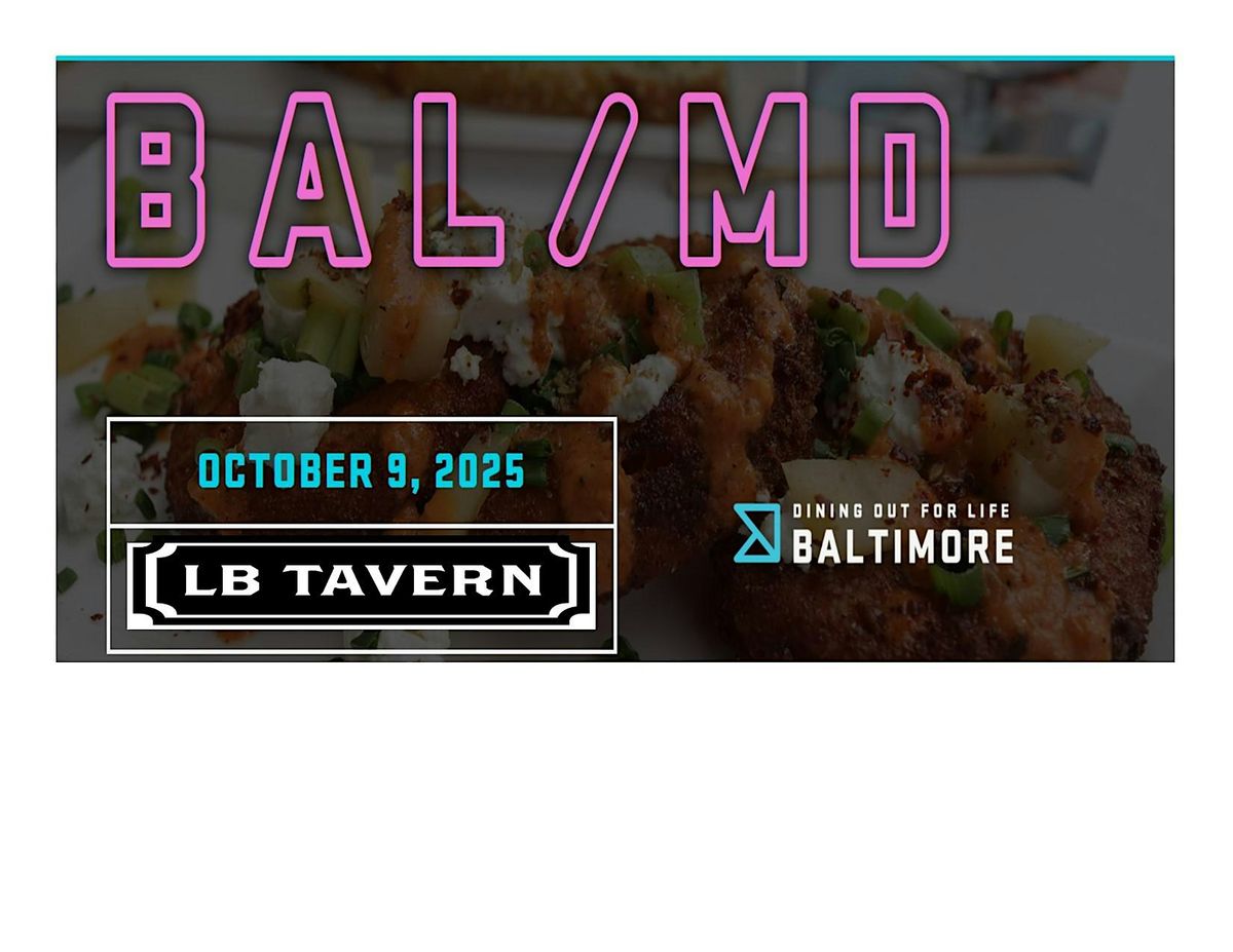 LB Tavern Dine Out For Life Thursday, October 9, 2025 5pm-10pm, Lord ...