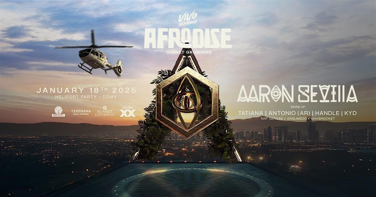 AFRODISE - Heliport party, Azteca Estudios, Ciudad de México, 18 ...