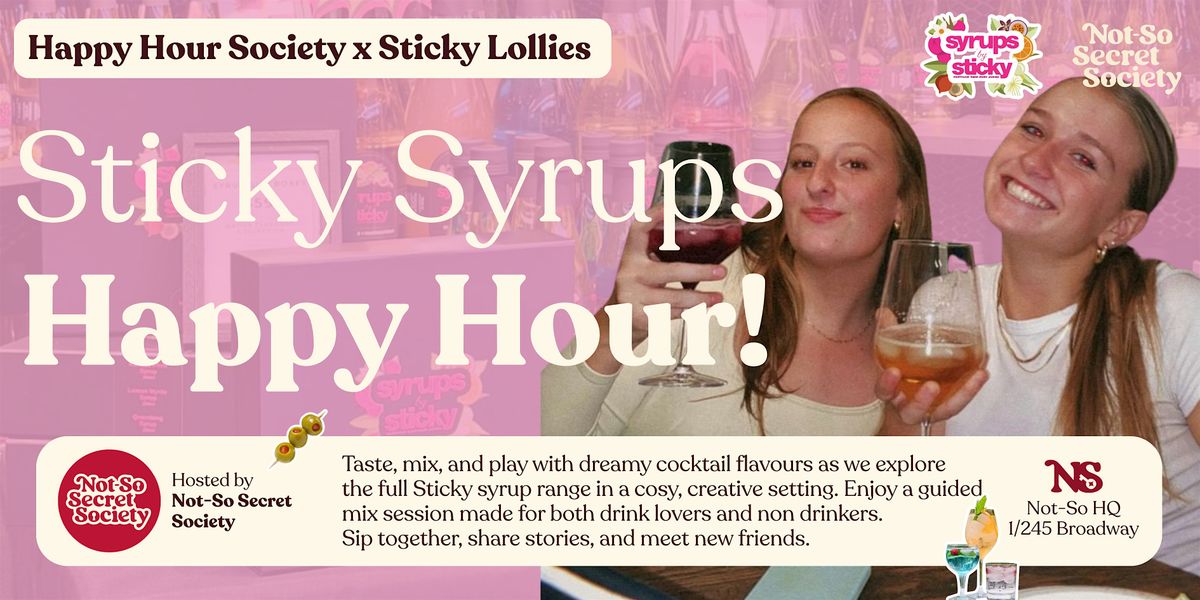 Happy Hour Society x Sticky Lollies: Syrups and Sweets 13th Dec | Not ...