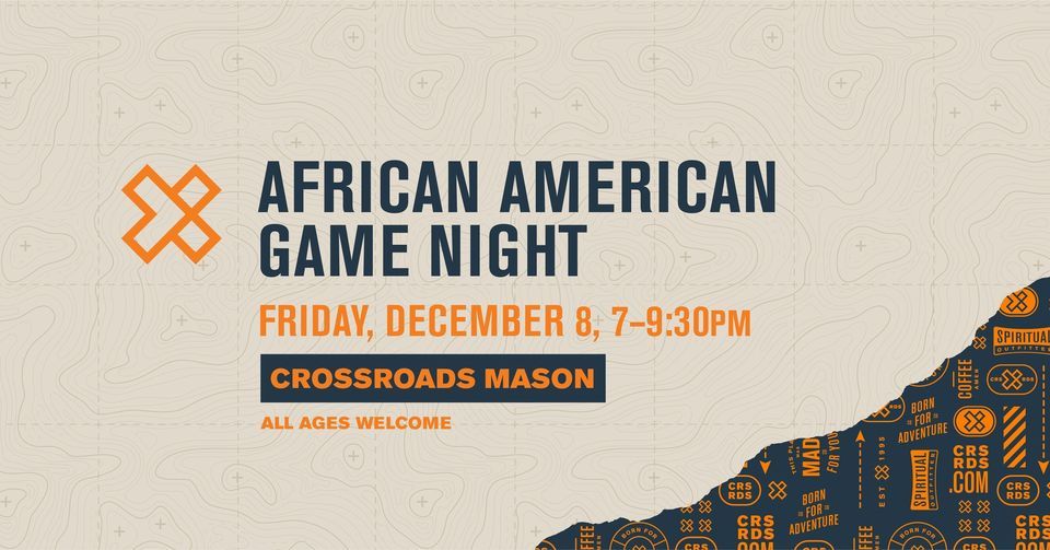 African American Game Night, Crossroads Mason, December 8 2023 ...