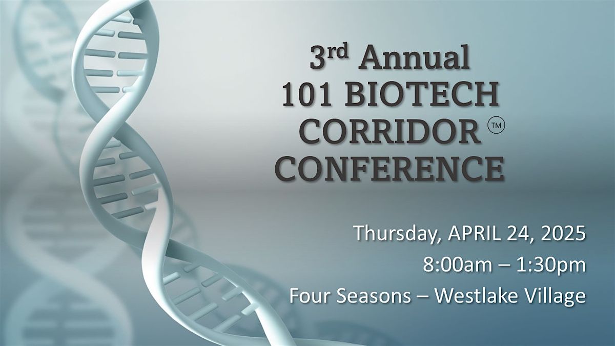 3rd Annual 101 Biotech Corridor™ Conference, Four Seasons Hotel ...