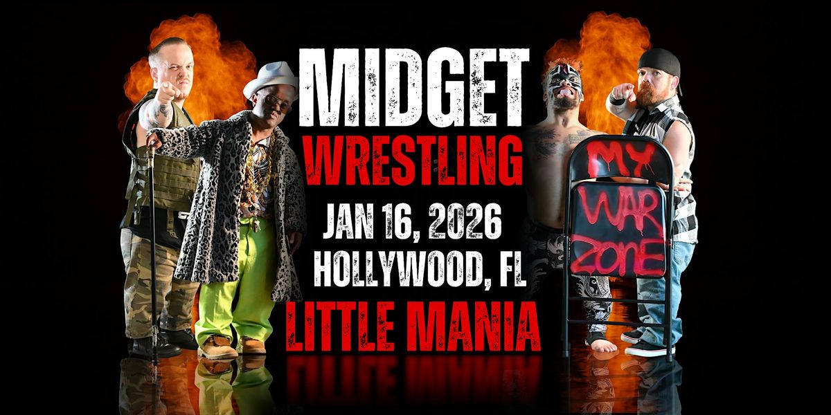 Little Mania Midget Wrestling – Hollywood, FL – Jan 16, 2026 – Buy Now ...