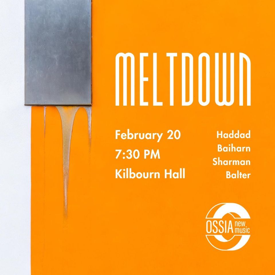 OSSIA: Meltdown, Kilbourn Hall, Rochester, 20 February 2024 | AllEvents