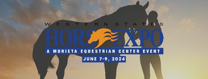 Western States Horse Expo, Murieta Equestrian Center, Sloughhouse, June ...