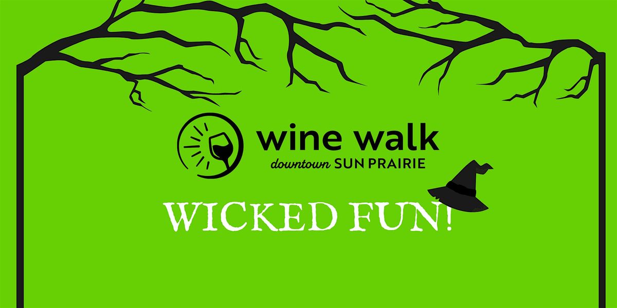 Downtown Sun Prairie Wine Walk - Wicked Fun!, Downtown Sun Prairie, 1 ...
