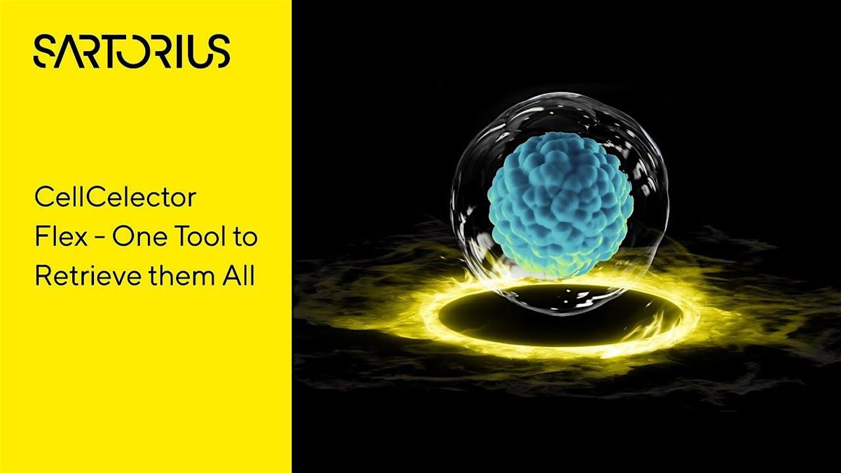 Sartorius CellCelector Lunch and Learn: Cell Imaging + Picking System ...