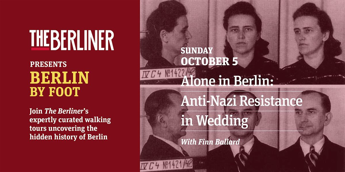 Berlin by Foot: Alone in Berlin — Anti-Nazi Resistance in Wedding ...