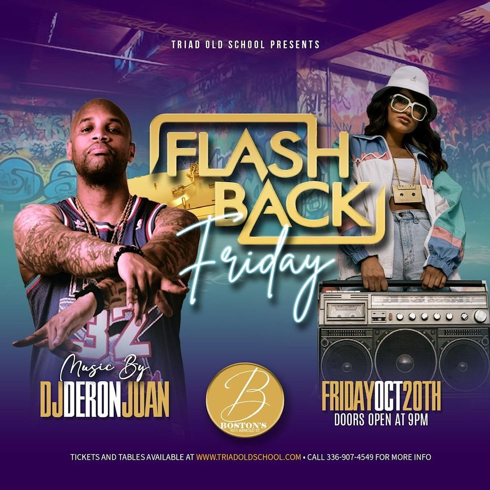 FLASHBACK FRIDAY F/DJ DeRON JUAN, 1011 Arnold Street,Greensboro,27405 ...