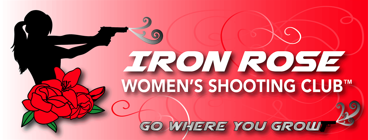 FREE Womens Firearm Seminar presented by Iron Rose Womens Shooting Club ...