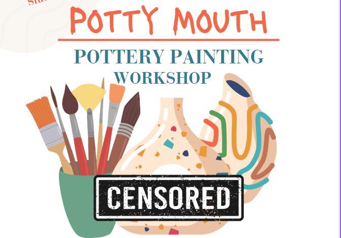 Potty Mouth: Pottery Painting Workshop, Distractions: An Art ...