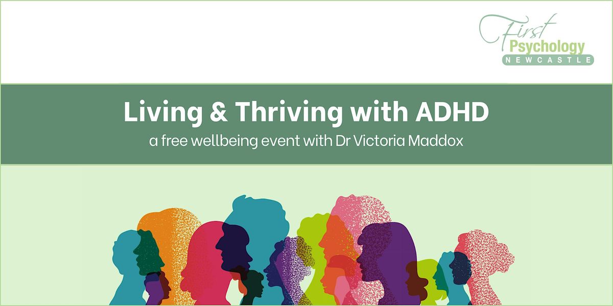 Living & Thriving with ADHD - a free wellbeing event, Sandman Signature ...