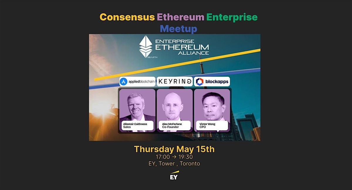 Consensus Toronto - EY x EEA: The Future of Enterprise Ethereum, EY ...