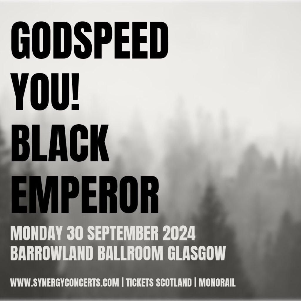 Godspeed You! Black Emperor Glasgow Tickets, Barrowland, Glasgow, 30 ...