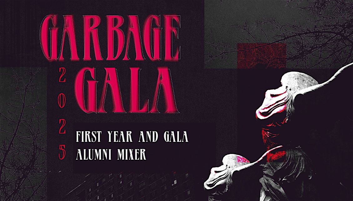 Garbage Gala 2025 Mixer, First-Year and Gala Alumni Meet and Greet ...