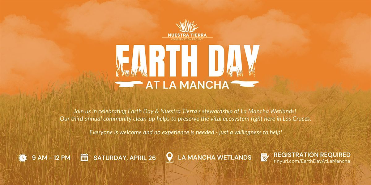 Earth Day at La Mancha, La Mancha Wetlands Restoration Project, Las ...