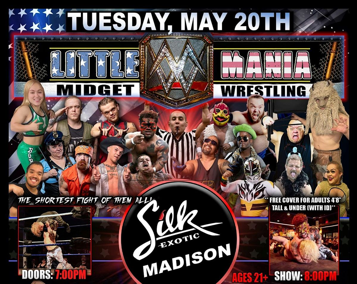 Little Mania Midget Wrestling at Silk Exotic Madison, Silk Exotic ...