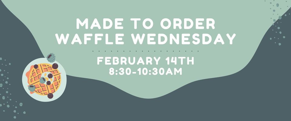 Made to Order Waffle Wednesday!, 3529 Adirondack Wy, Wilmington, NC ...