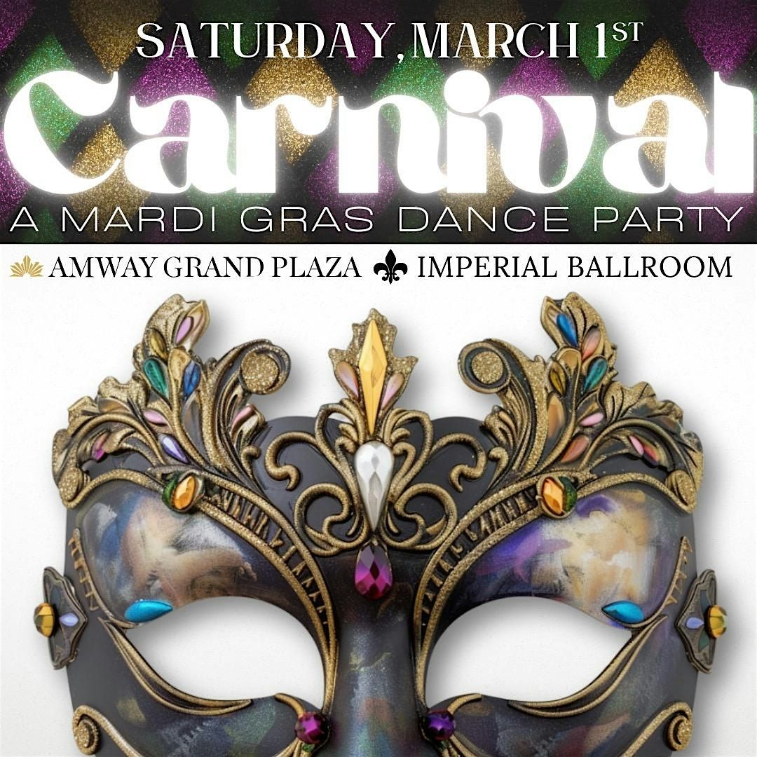 CARNIVAL: MARDI GRAS DANCE PARTY, Amway Grand Plaza Hotel, Grand Rapids ...