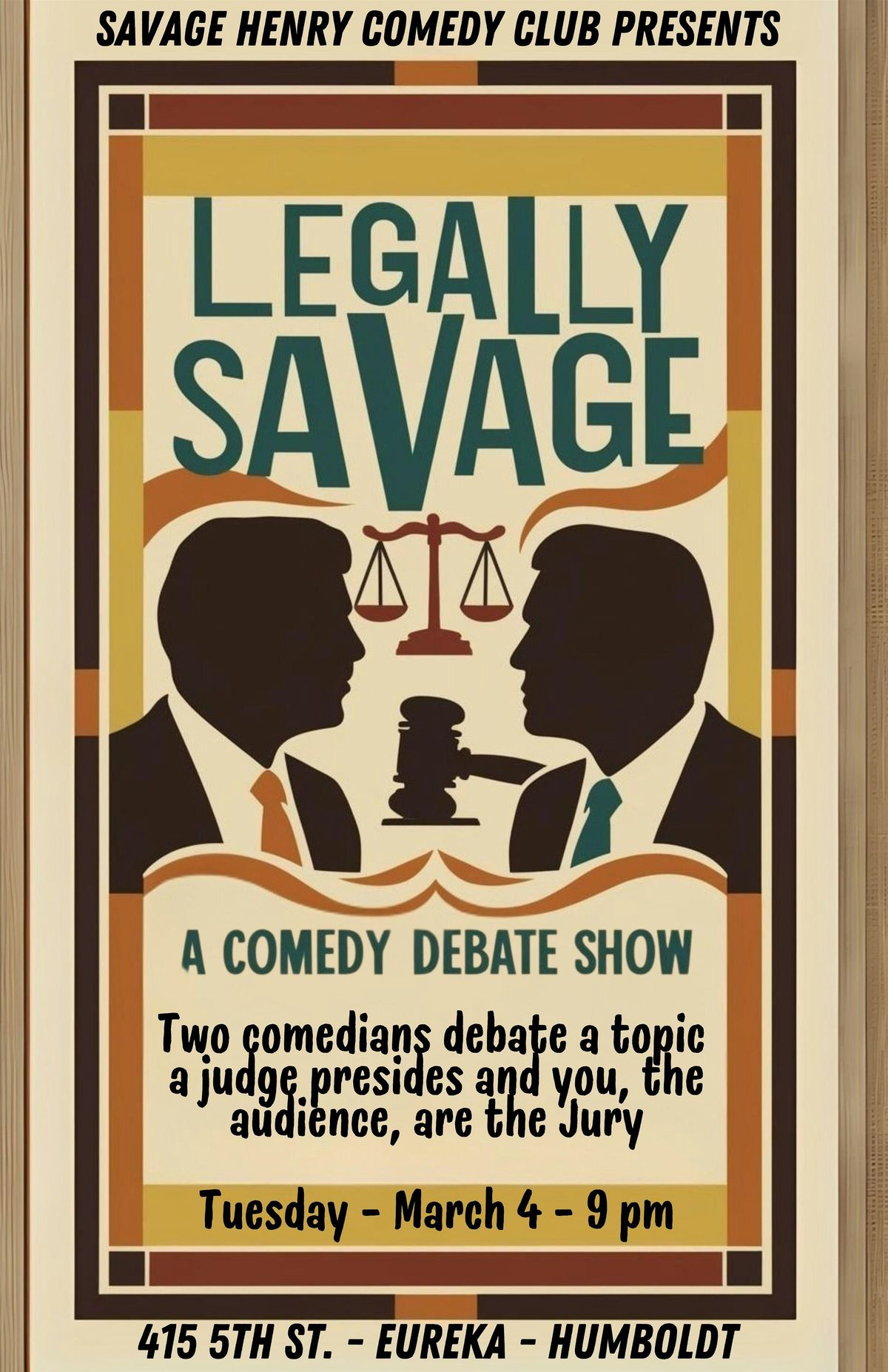 Legally Savage: A comedy Debate Show, Savage Henry Comedy Club, Eureka ...