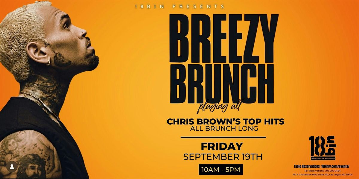 Breezy Brunch at 18bin Las Vegas – Chris Brown Brunch w/ Bottomless ...